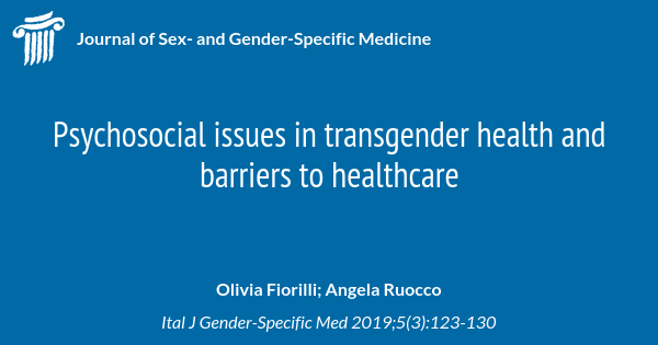 Psychosocial issues in transgender health and barriers to healthcare ...
