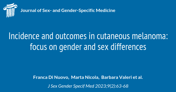 Incidence And Outcomes In Cutaneous Melanoma Focus On Gender And Sex